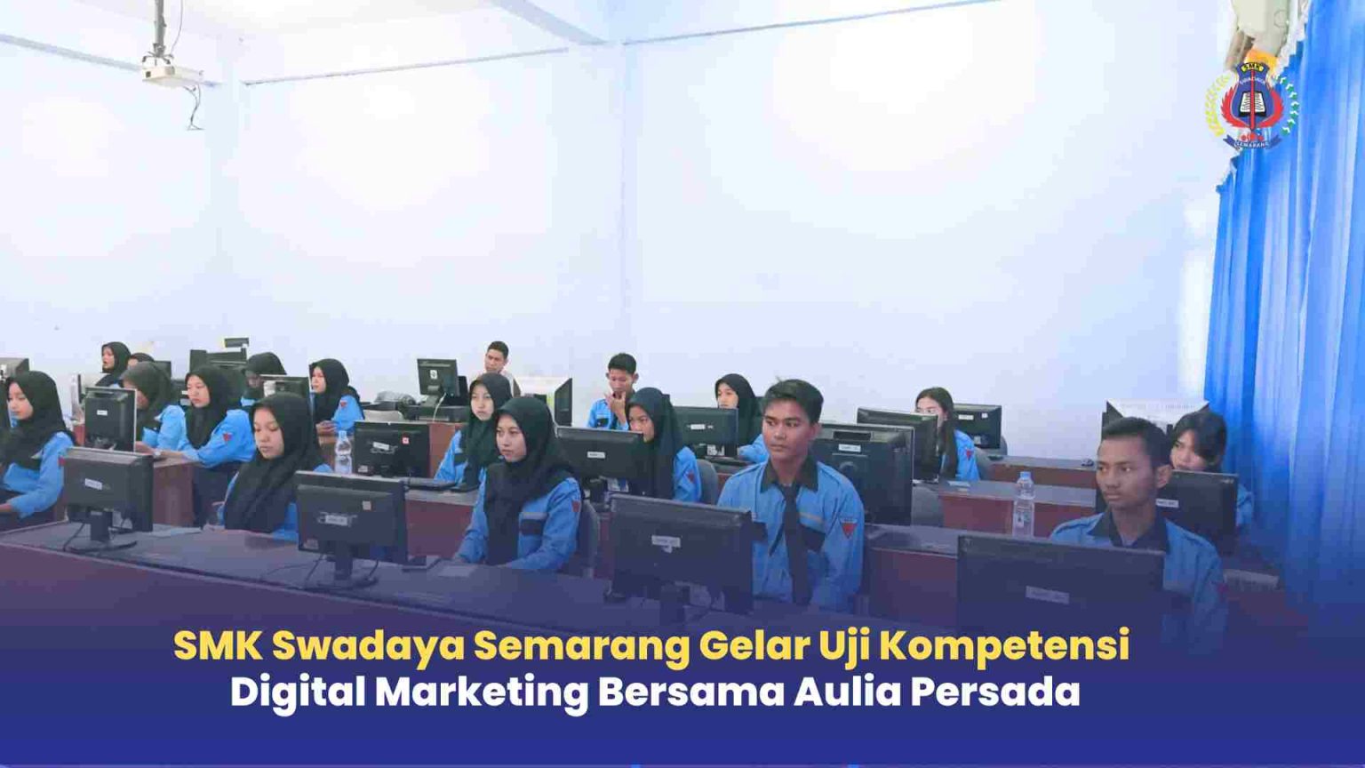 SMK Swadaya Semarang Gelar Uji Kompetensi Digital Marketing